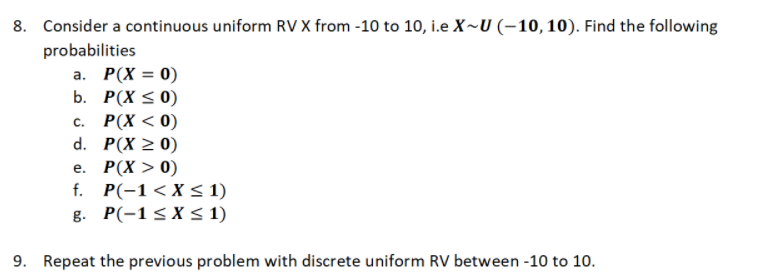 Solved 8. Consider a continuous uniform RV X from -10 to 10, | Chegg.com
