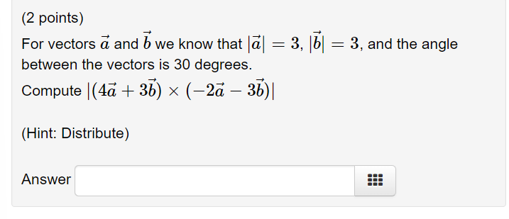 Solved (2 points) For vectors a and b we know that | Chegg.com