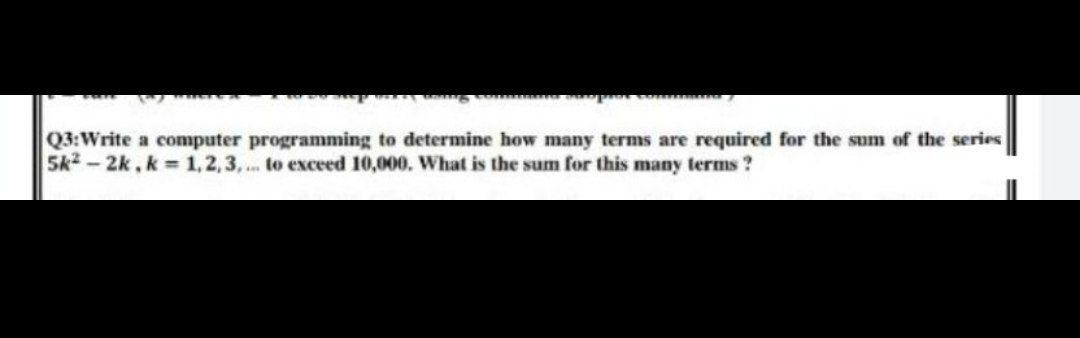 Solved Q3:Write a computer programming to determine how many | Chegg.com