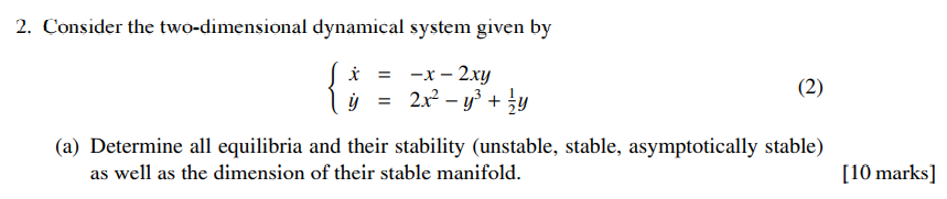 Solved 2. Consider the two-dimensional dynamical system | Chegg.com