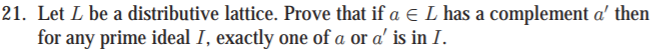 Solved 21. Let L be a distributive lattice. Prove that if a | Chegg.com