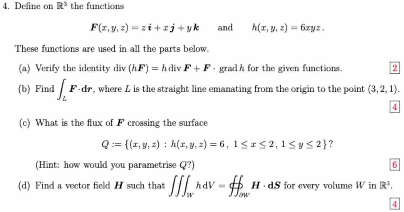 Solved 4. Define on R3 the functions F(x, y, z) = zi+xj+yk | Chegg.com