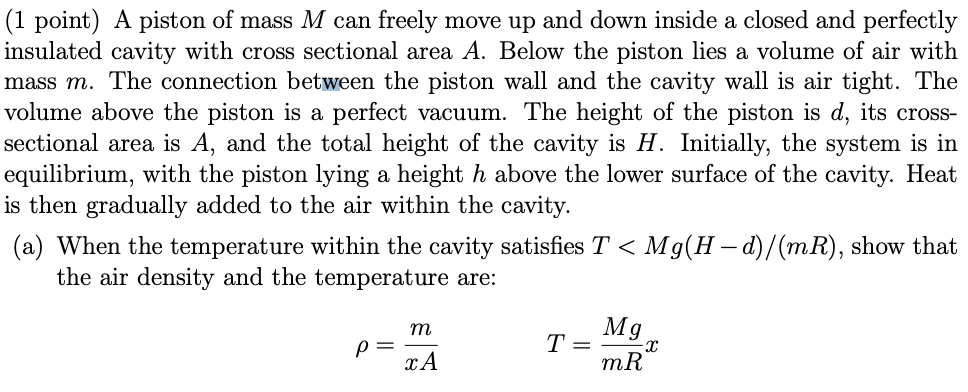 Solved (1 point) A piston of mass M can freely move up and | Chegg.com