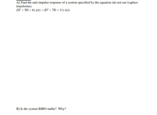 Solved A] Find the unit impulse response of a system | Chegg.com