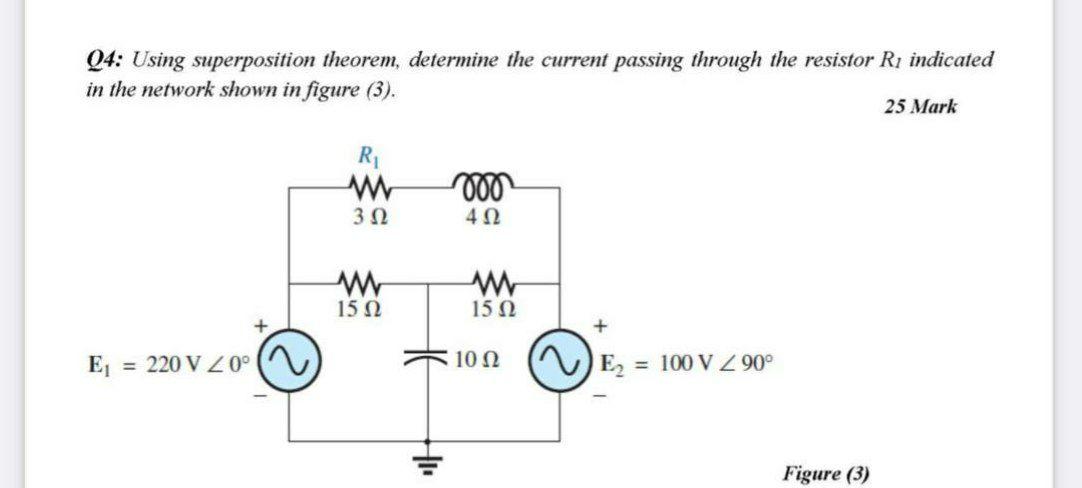 Solved Q4: Using superposition theorem, determine the | Chegg.com