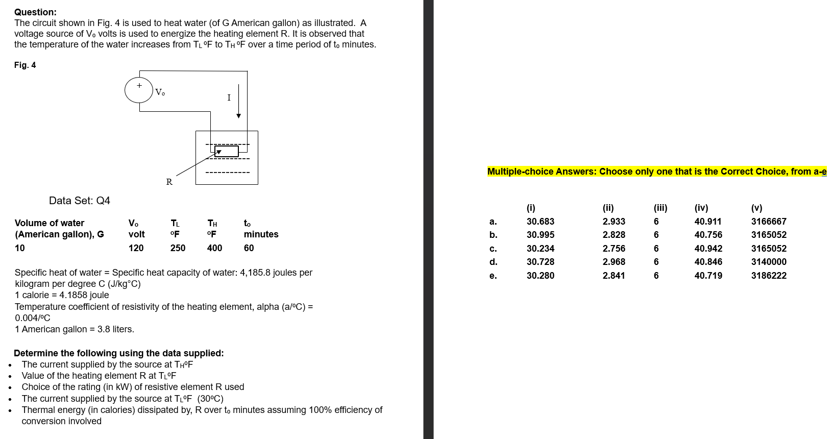 Solved Question: The circuit shown in Fig. 4 is used to heat | Chegg.com