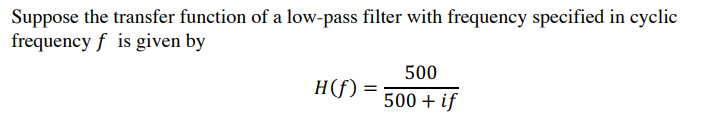 Suppose the transfer function of a low-pass filter | Chegg.com