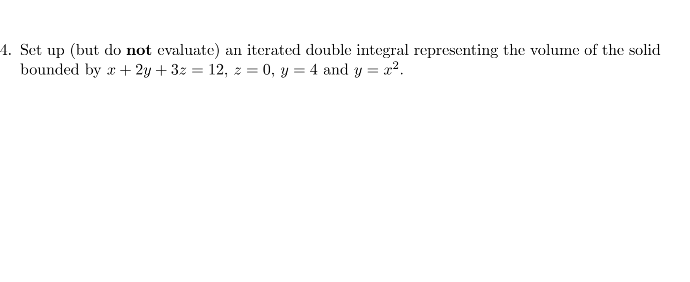 Solved 4. Set up (but do not evaluate) an iterated double | Chegg.com