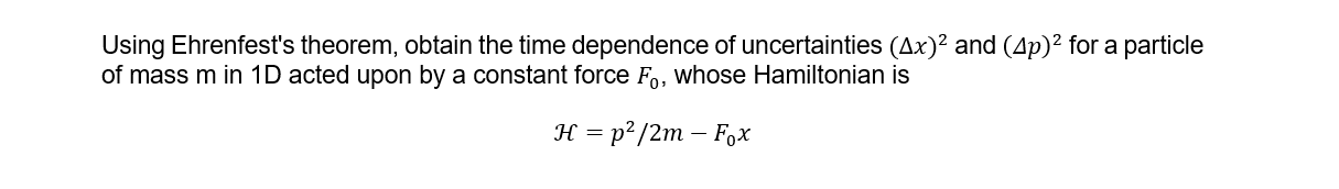 Solved Using Ehrenfests Theorem Obtain The Time Dependence