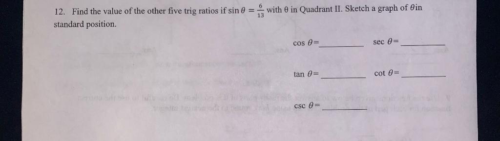 [Solved]: 12. Find the value of the other five trig ratios