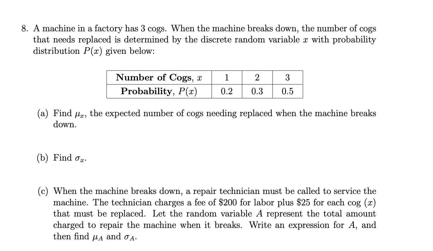 Solved 8. A machine in a factory has 3 cogs. When the | Chegg.com