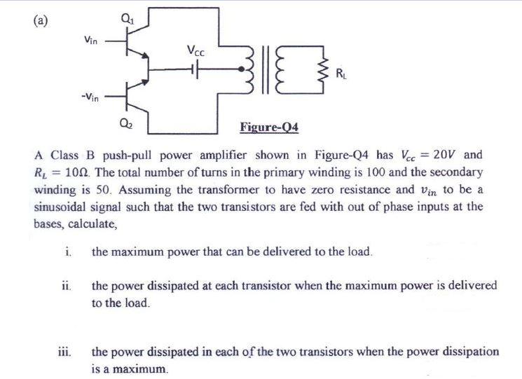 Solved A Class B push-pull power amplifier shown in | Chegg.com