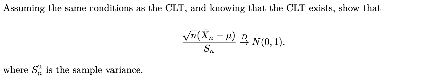 Solved Assuming the same conditions as the CLT, and knowing | Chegg.com