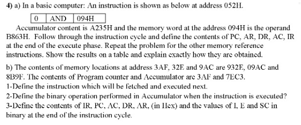 Solved 4) a) In a basic computer: An instruction is shown as | Chegg.com