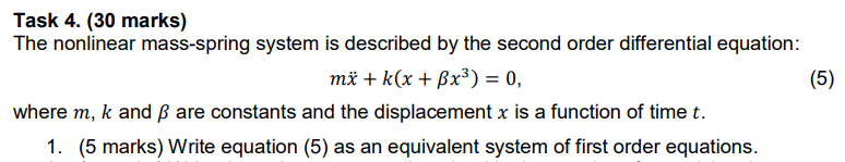 Solved Task 4. (30 marks) The nonlinear mass-spring system | Chegg.com