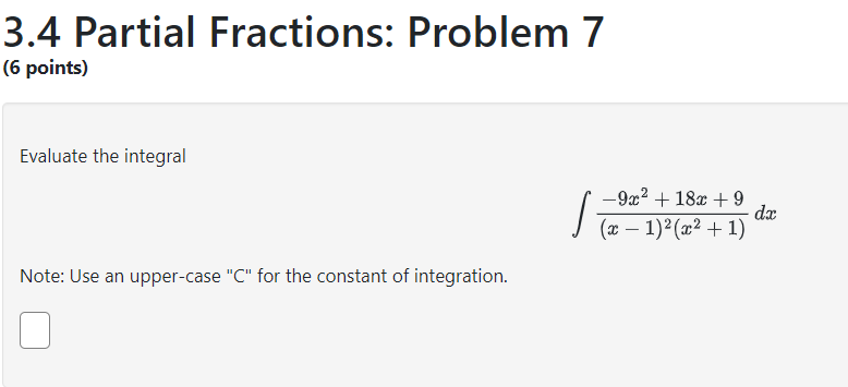 Solved 3.4 Partial Fractions: Problem 7 (6 points) Evaluate | Chegg.com