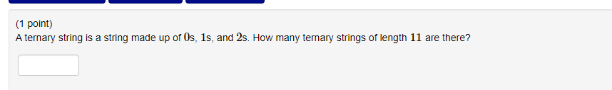 Solved (1 point) A ternary string is a string made up of Os, | Chegg.com