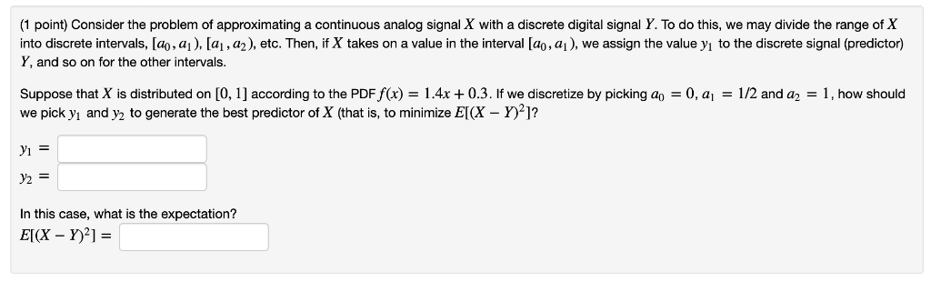 Solved (1 point) Consider the problem of approximating a | Chegg.com