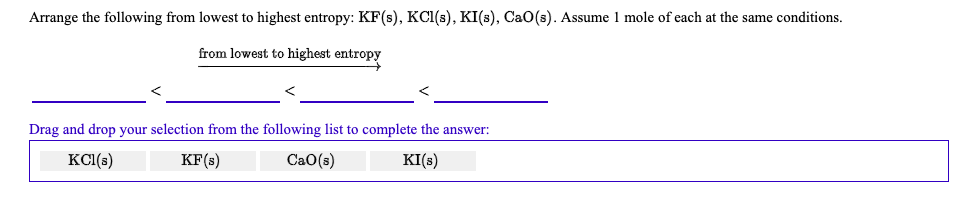 Solved Arrange the following from lowest to highest entropy: | Chegg.com