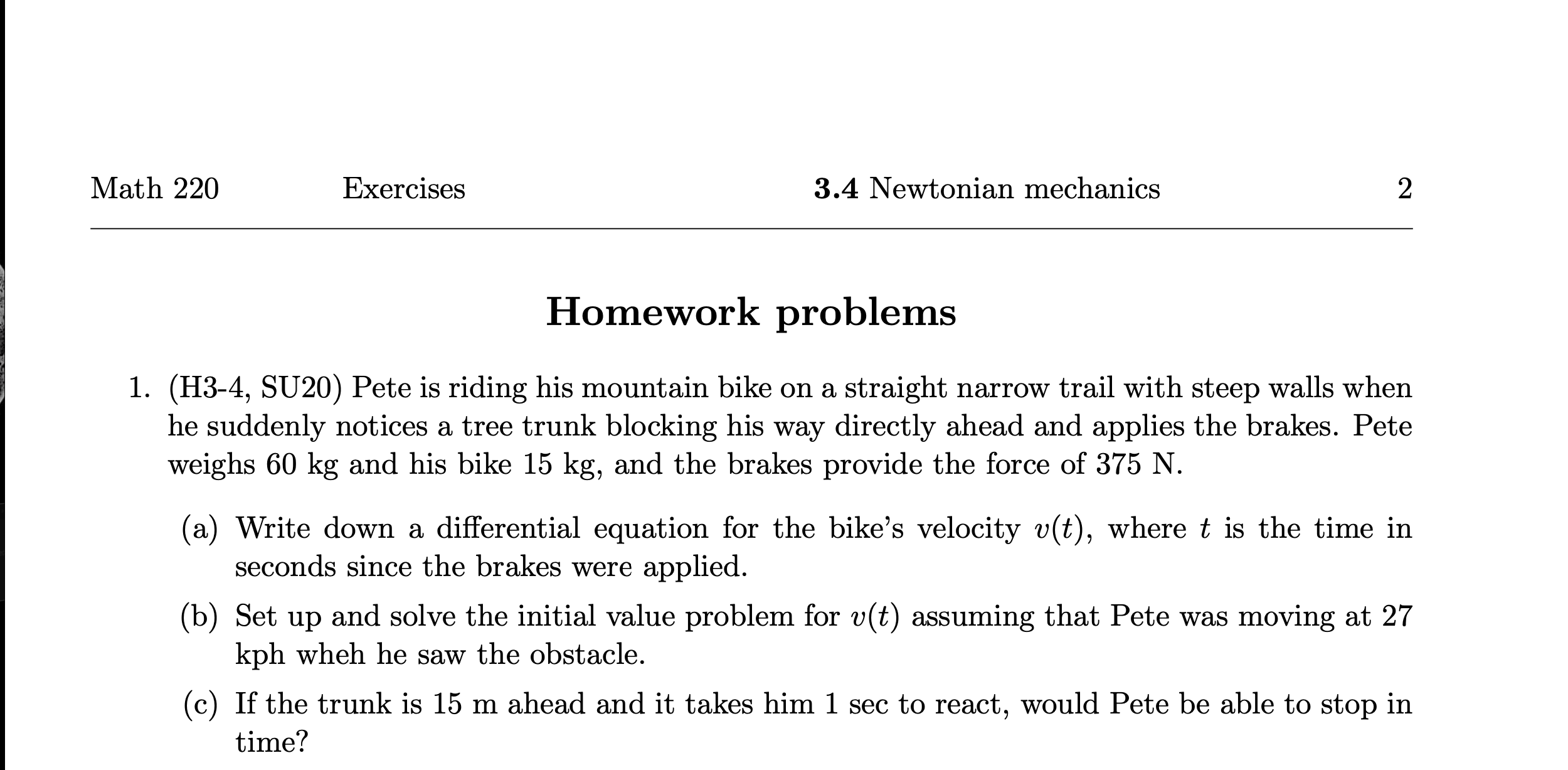 Solved Homework problems 1. (H3-4, SU20) Pete is riding his | Chegg.com