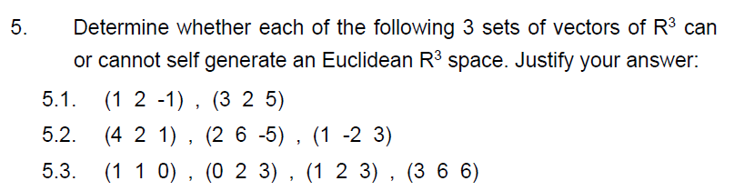 Solved 5. Determine whether each of the following 3 sets of | Chegg.com
