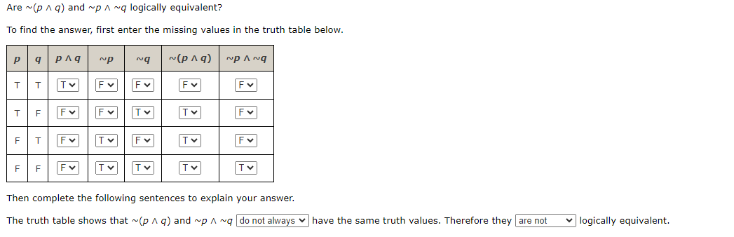 Solved Are ∼(p??q) ﻿and ∼p??∼q ﻿logically equivalent?To find | Chegg.com