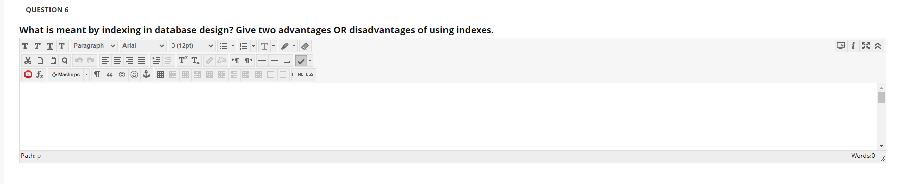 Solved QUESTION 6 What is meant by indexing in database | Chegg.com