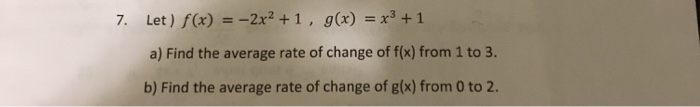 Solved Let ) f(x)--2x2 + 1 , g(x) = x3 + 1 a) Find the | Chegg.com