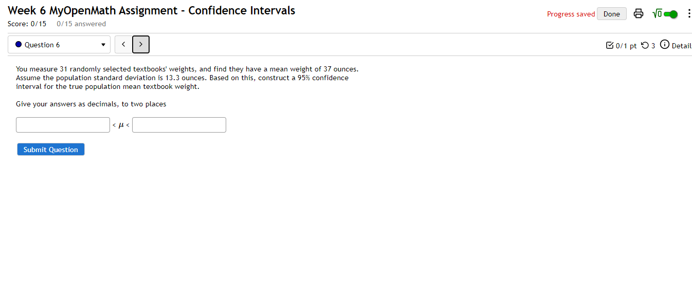 Solved Week 6 MyOpen Math Assignment - Confidence Intervals | Chegg.com