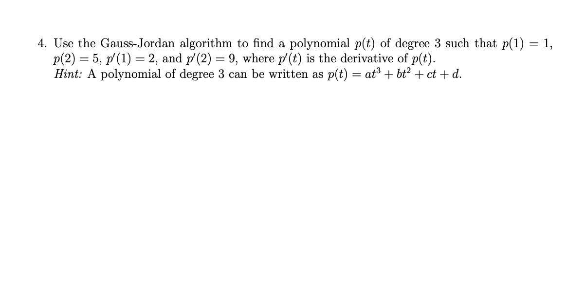 Solved 4. Use the Gauss-Jordan algorithm to find a | Chegg.com