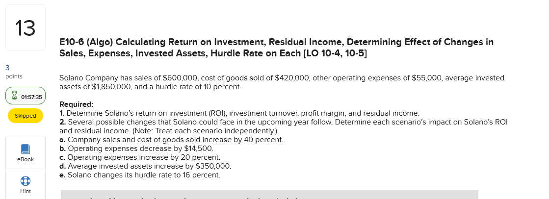 Solved 13 E10-6 (Algo) Calculating Return on Investment, | Chegg.com