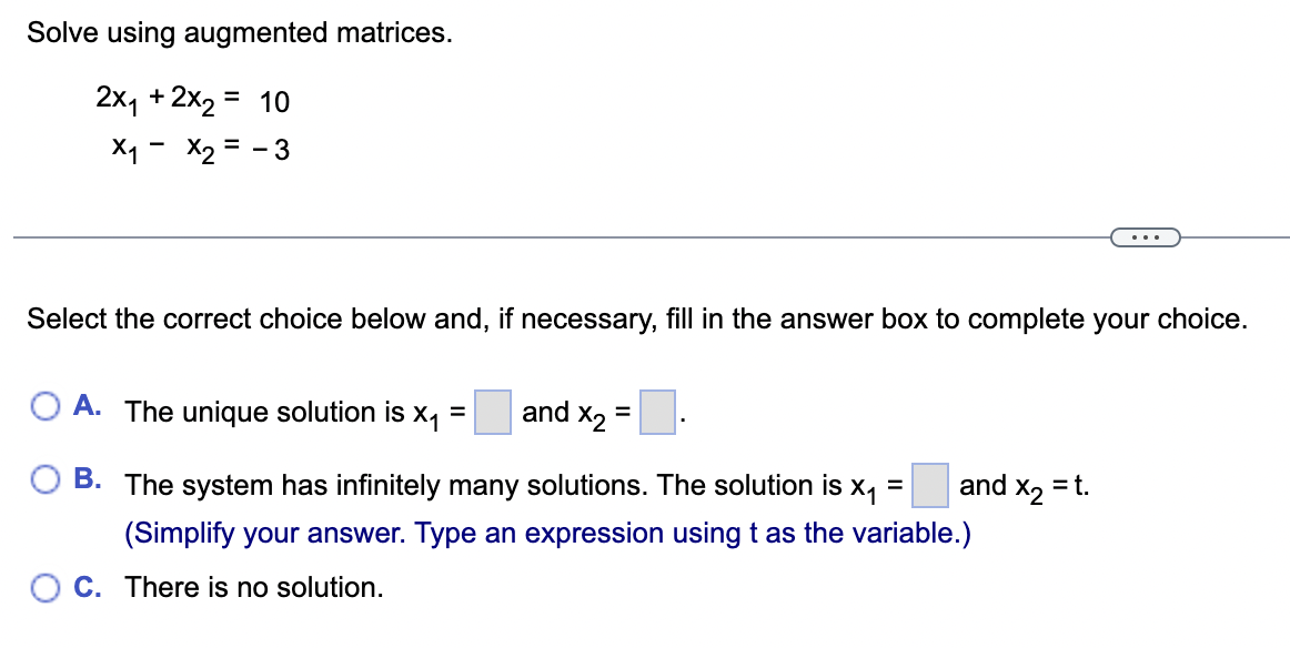 Solved Solve using augmented matrices. 2x₁ + 2x₂ = 10 - X₁ | Chegg.com