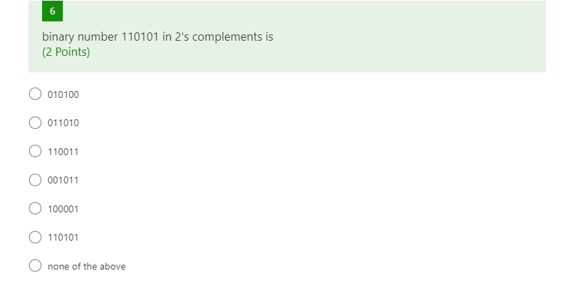 Solved 6 binary number 110101 in 2's complements is (2 | Chegg.com