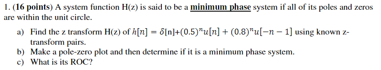 Solved 1. (16 points) A system function H(z) is said to be a | Chegg.com