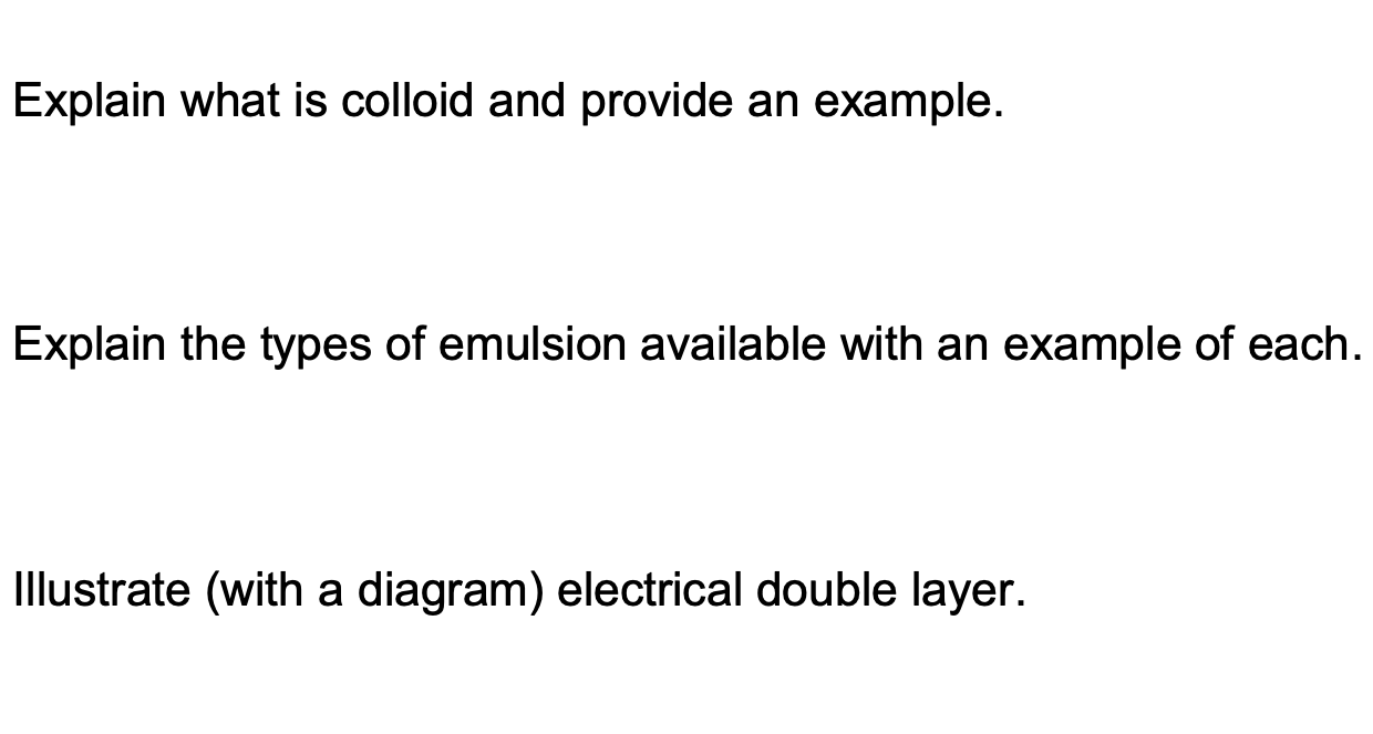 Solved Explain what is colloid and provide an example. | Chegg.com
