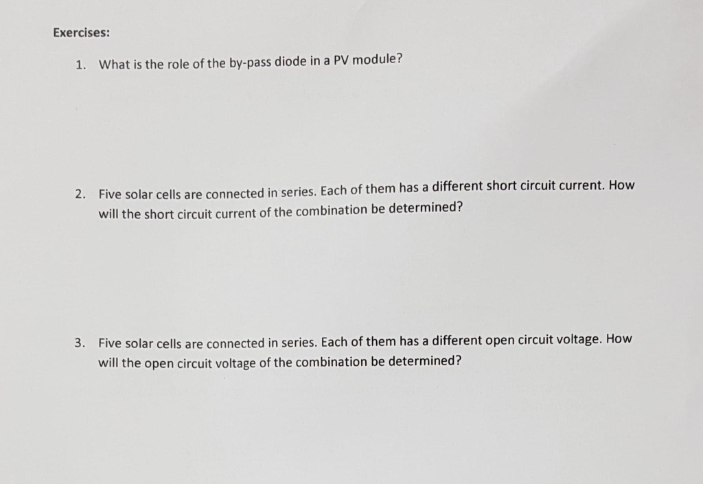 Solved Exercises 1. What is the role of the by-pass diode in | Chegg.com