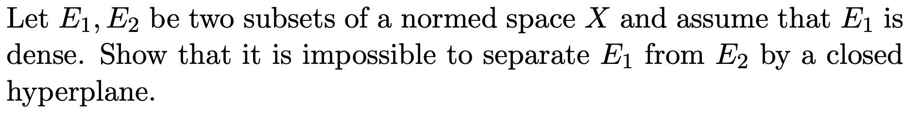 Solved Let E1,E2 be two subsets of a normed space X and | Chegg.com