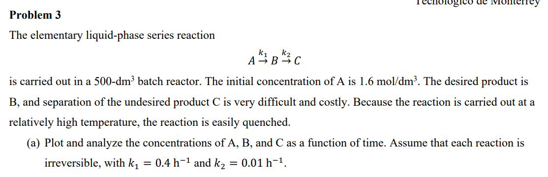 Solved Problem 3 The elementary liquid-phase series reaction | Chegg.com