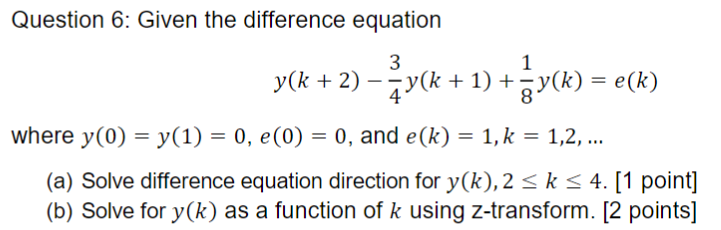 Solved Question 6: Given the difference equation | Chegg.com