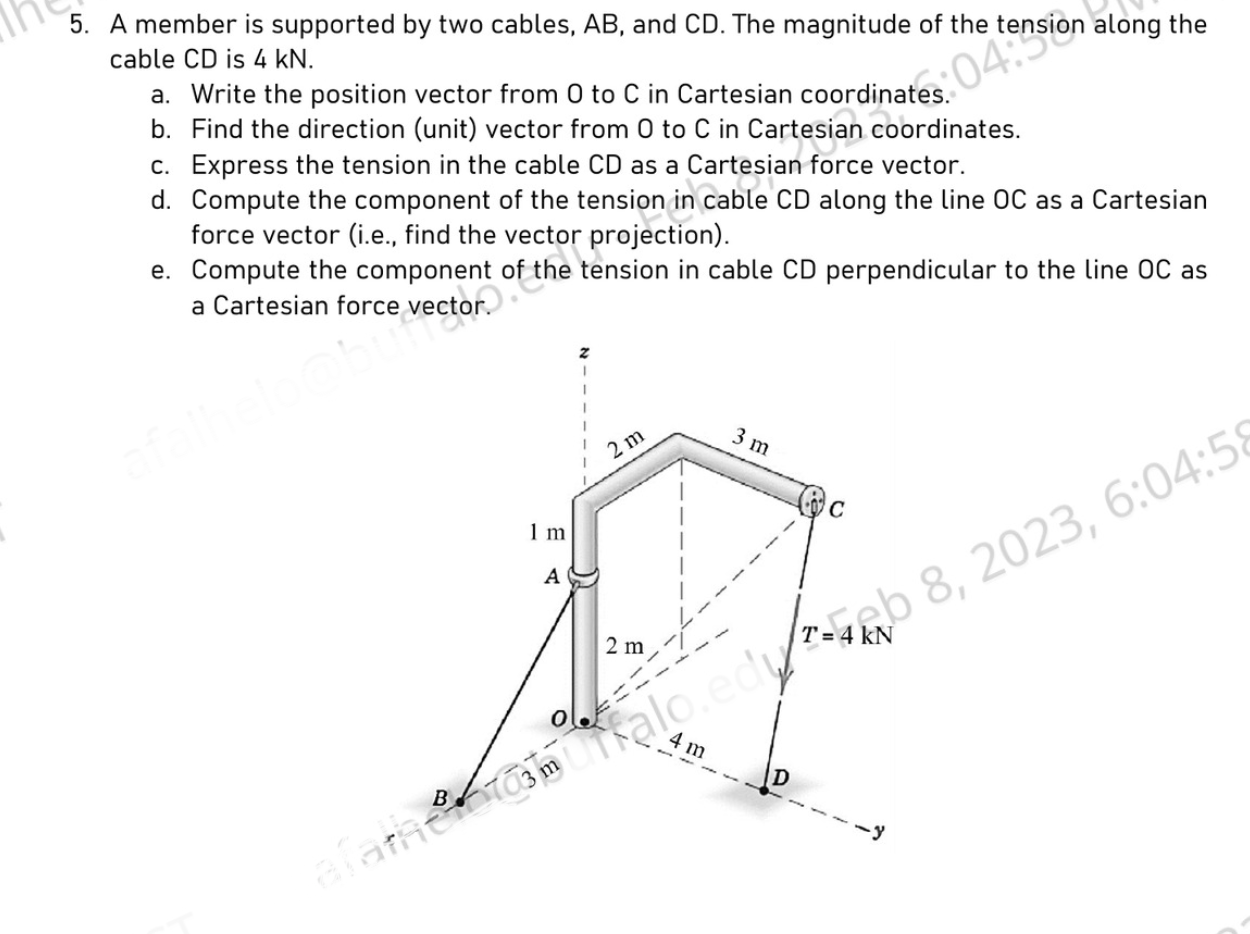 Solved 5. A member is supported by two cables, AB, and CD. | Chegg.com