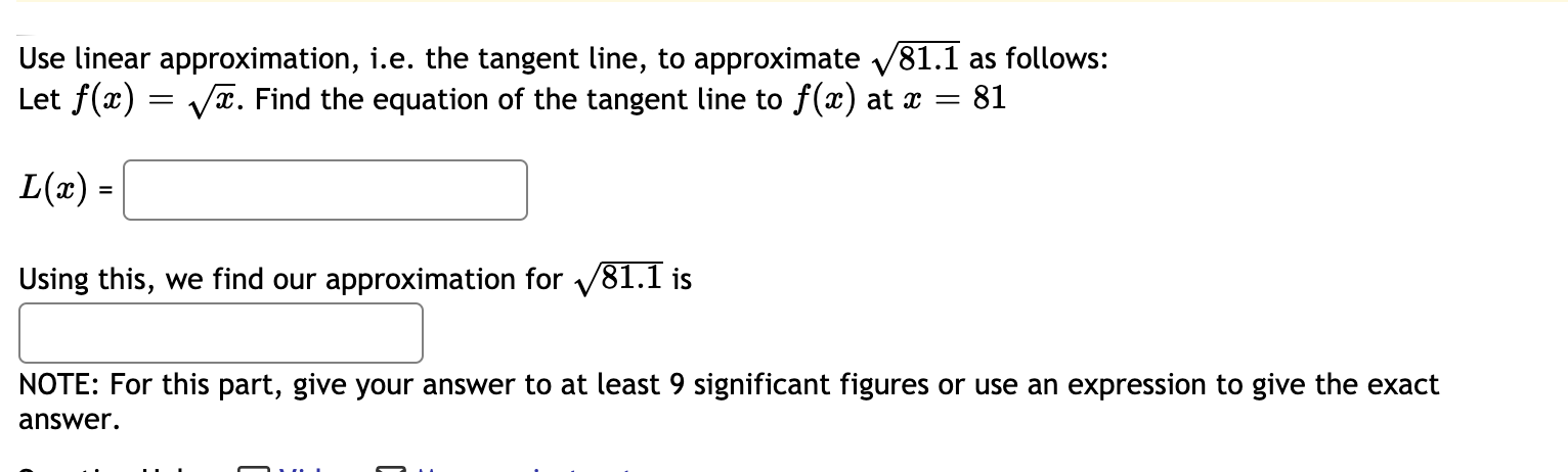 Solved Use linear approximation, i.e. the tangent line, to | Chegg.com