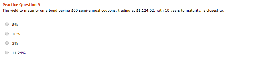 Solved Practice Question 9 The yield to maturity on a bond | Chegg.com