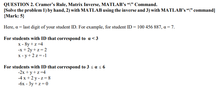 Solved QUESTION 2. Cramer's Rule, Matrix Inverse, MATLAB's | Chegg.com