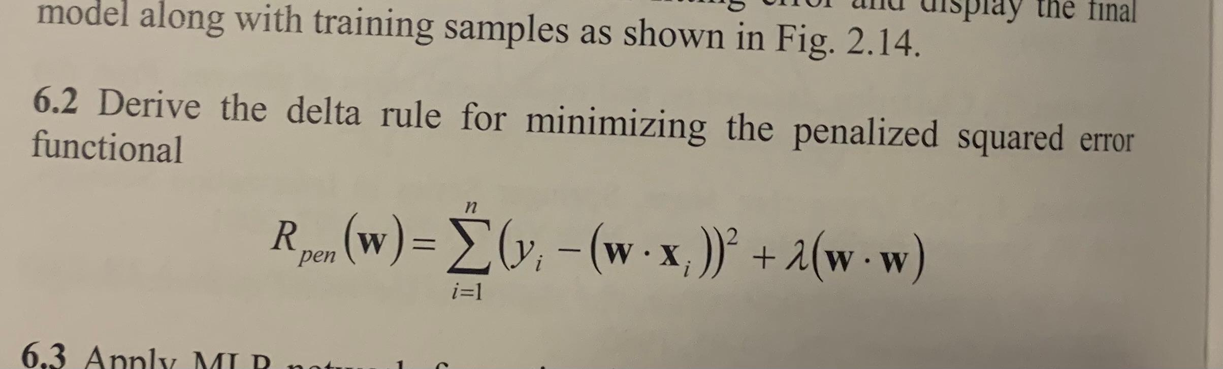 6.2 Derive the delta rule for minimizing the | Chegg.com