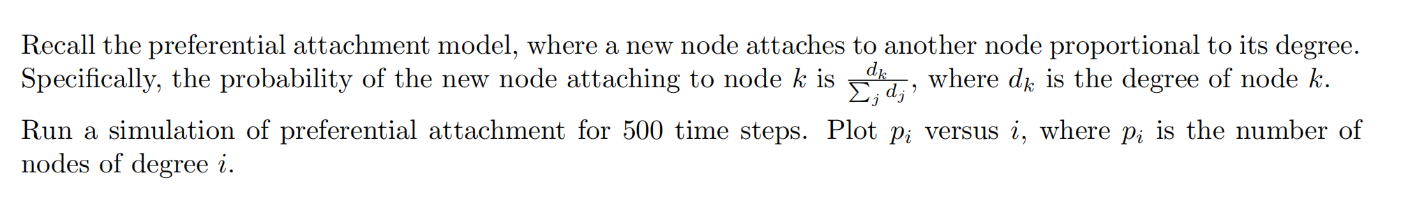 Solved Recall The Preferential Attachment Model Where A New