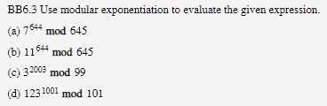 Solved BB6.3 Use modular exponentiation to evaluate the | Chegg.com