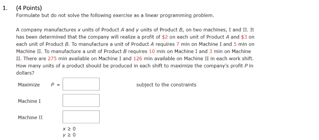 Solved 1. (4 Points) Formulate but do not solve the | Chegg.com