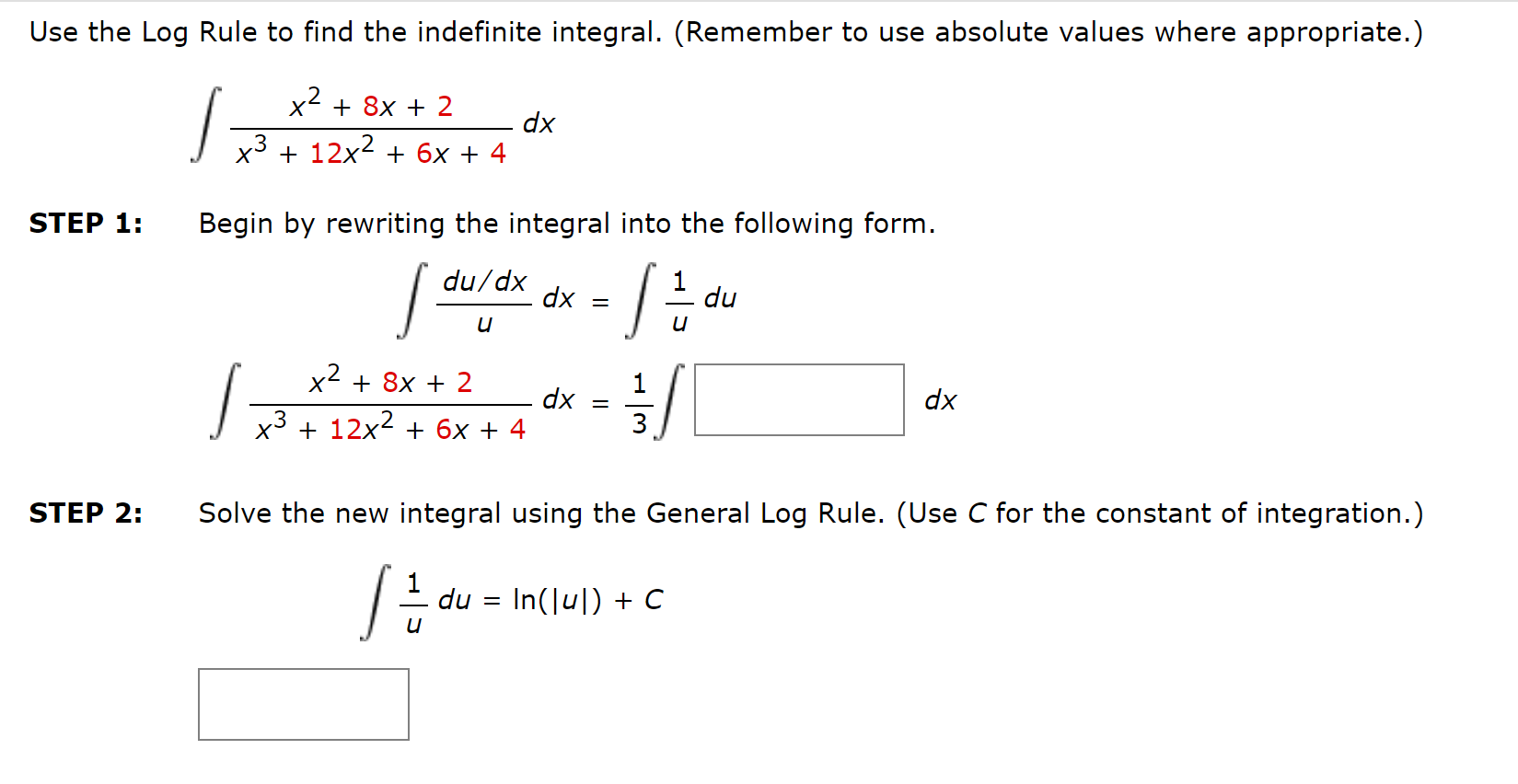 Solved Use the Log Rule to find the indefinite integral. | Chegg.com