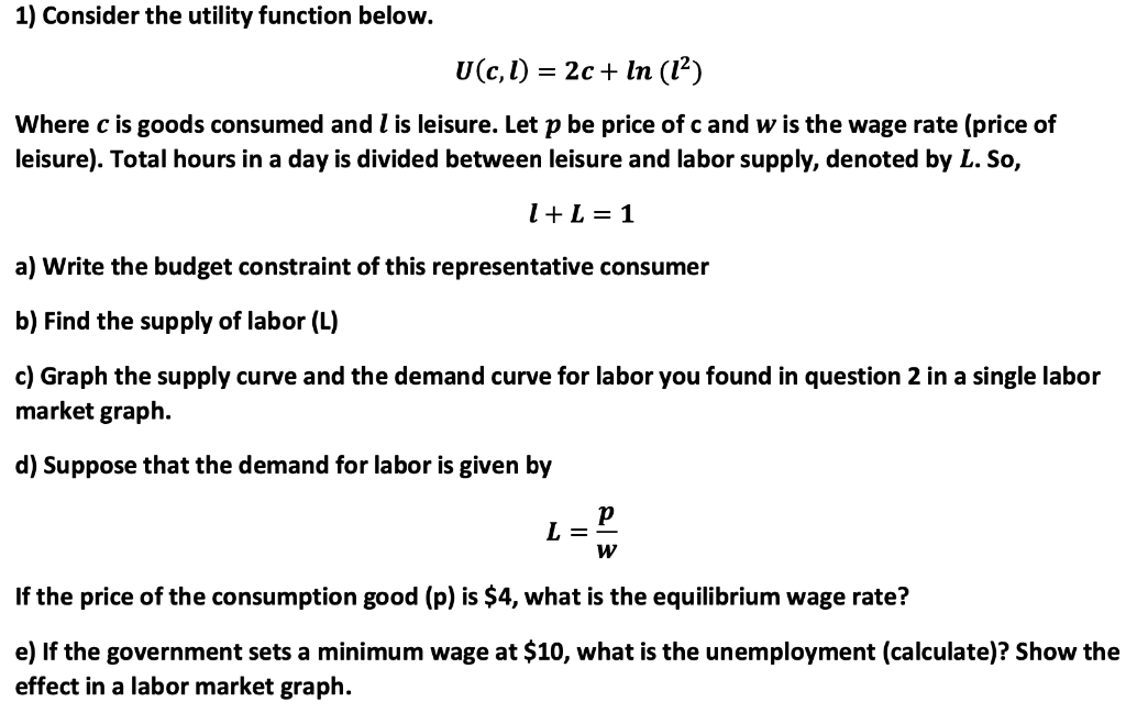 Solved 1) Consider the utility function below. U(c,l) = 2c + | Chegg.com