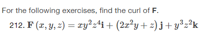 Solved For the following exercises, find the curl of F. | Chegg.com